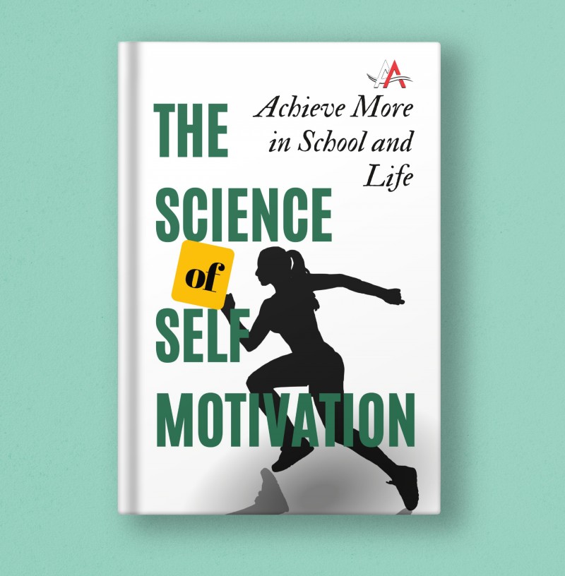 Buy The Science of Self Motivation: Achieve More in School and Life by ...