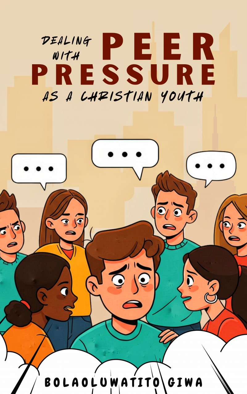 Get Dealing with Peer Pressure as a Christian Youth by Bolaoluwatito ...