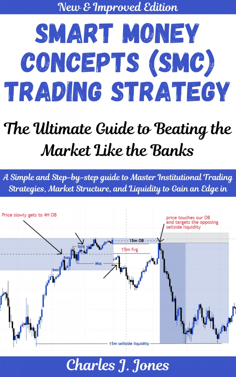 Buy Smart Money Concepts (SMC) Trading Strategy: The Ultimate Guide to ...