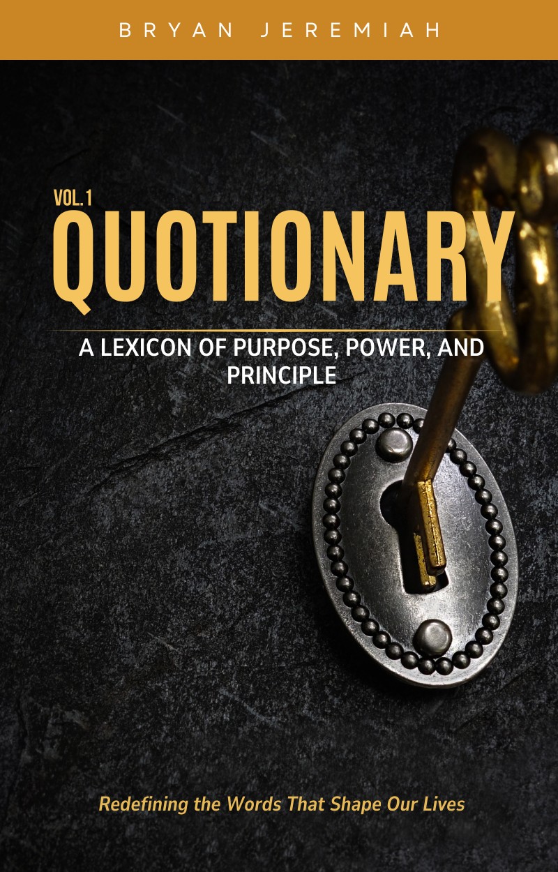 Buy QUOTIONARY - A Lexicon of Purpose, power and principle. by Bryan ...