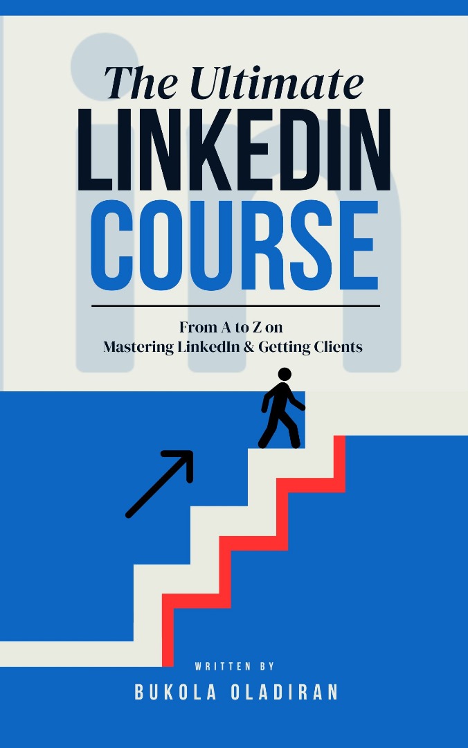 Buy The Ultimate Linkedin Course From A to Z on Mastering LinkedIn & Getting Clients by Bukola ...