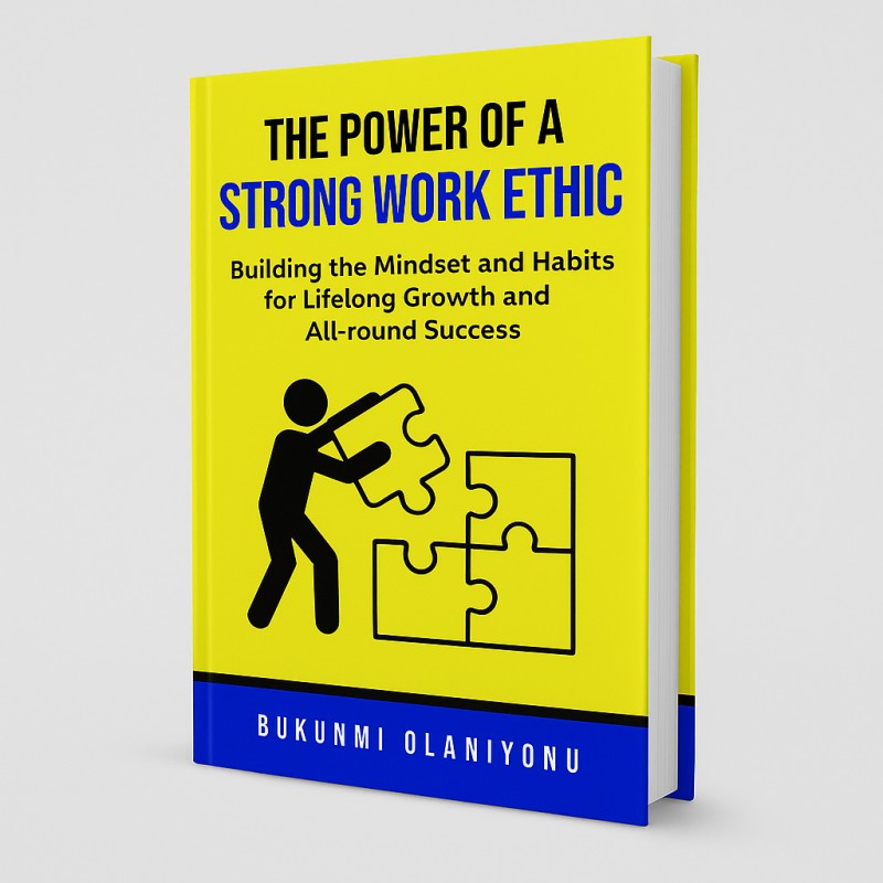 Get The Power of a Strong Work Ethic by Bukunmi Olaniyonu on Selar