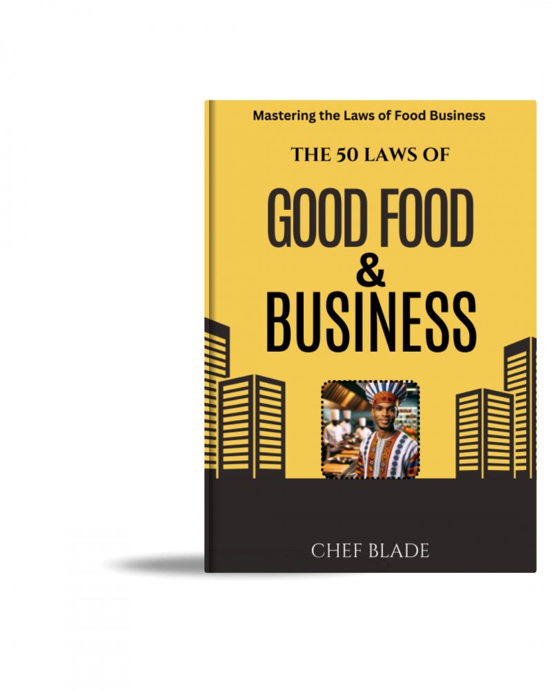 Buy THE 50 LAWS OF GOOD FOOD & BUSINESS by Chef Blade Books on Selar