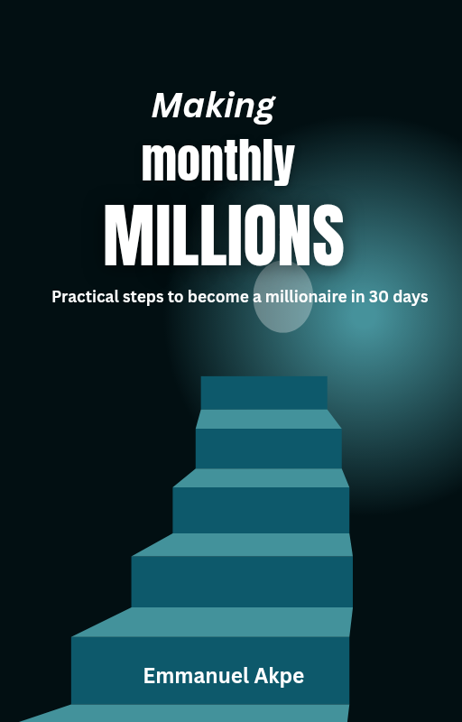 Buy MAKING MONTHLY MILLIONS🚀 by Chigozie Chinwuba on Selar