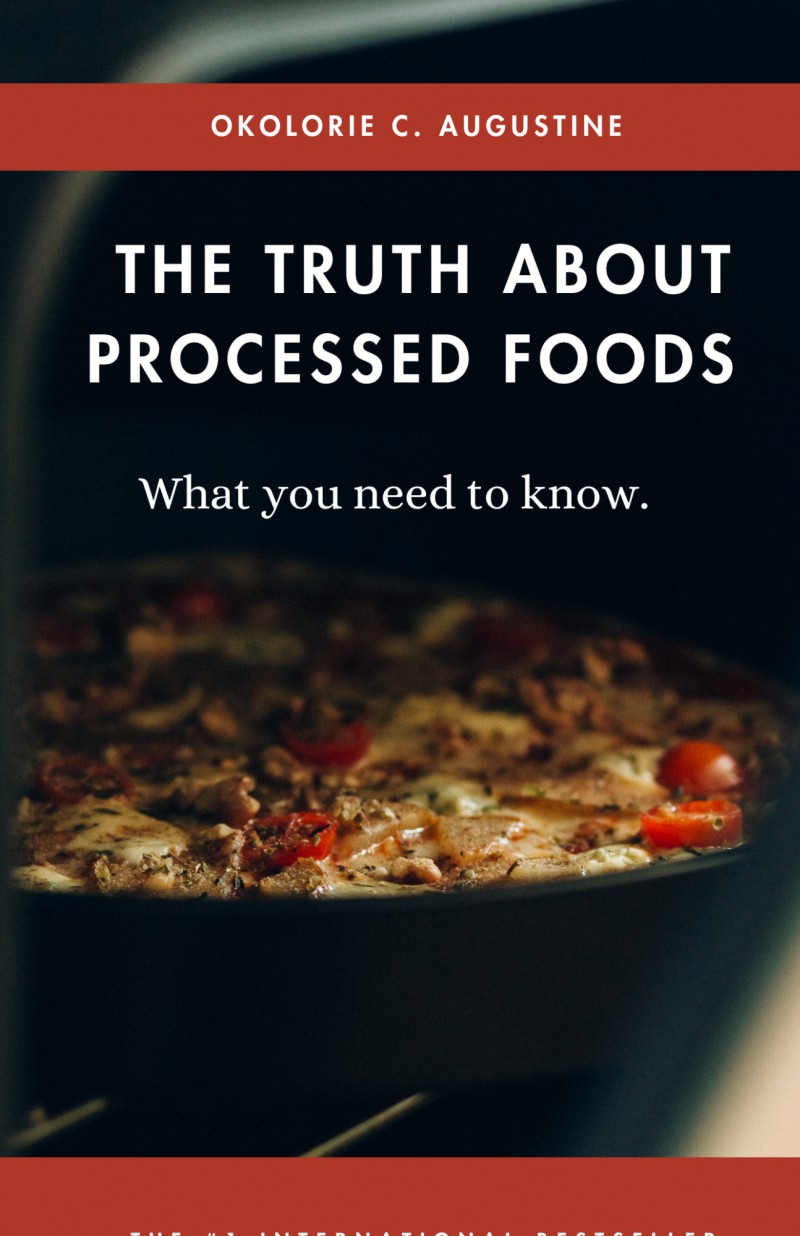 Buy The truth about processed food: what you need to know. by chimobi augustine on Selar