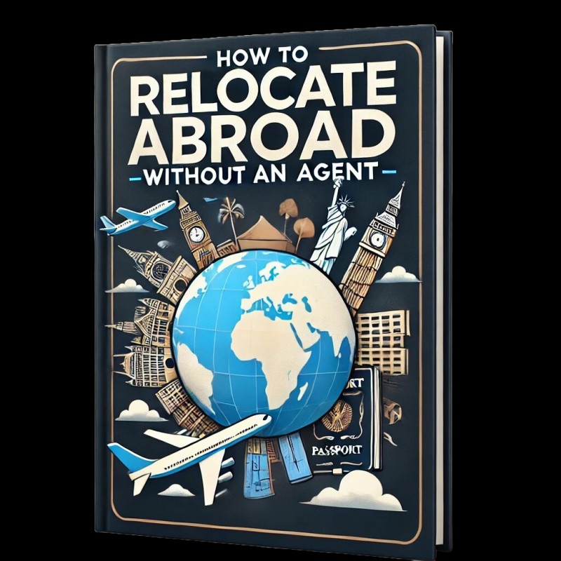 Buy How To Relocate To Abroad Without An Agent by Chucksman on Selar