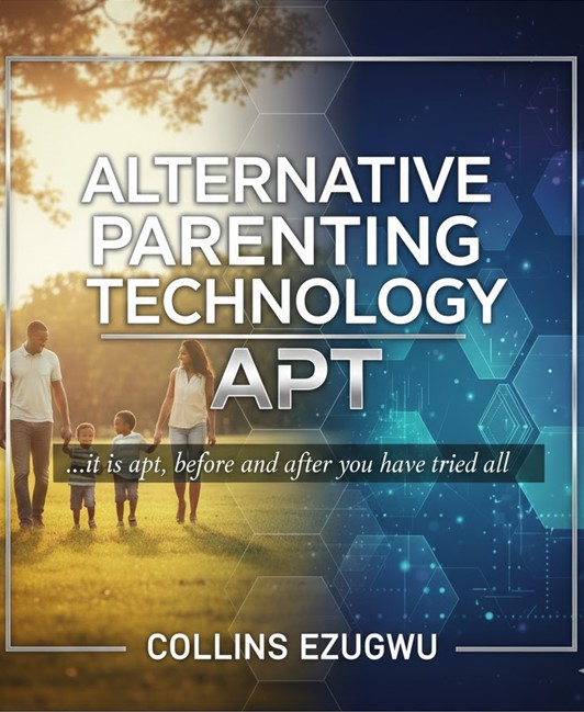 Buy Alternative Parenting Technology (APT) by Collins Ezugwu on Selar