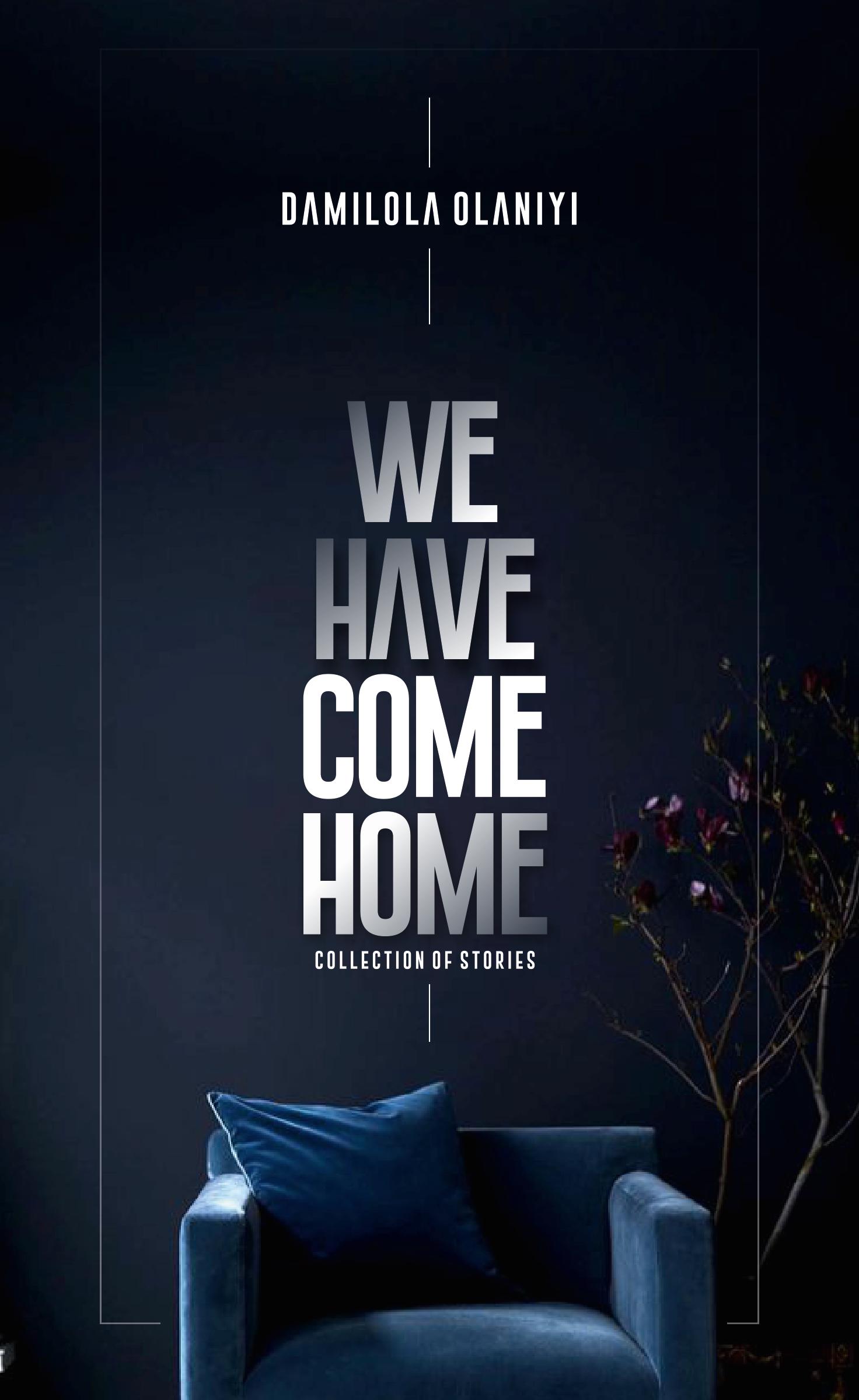 Buy We Have Come Home by Comfort Salami on Selar