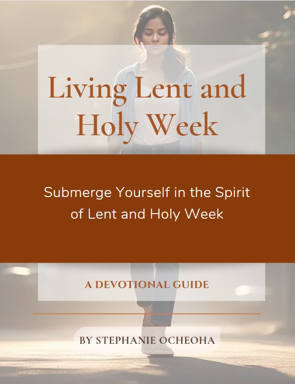 Buy Living Lent and Holy Week: A Devotional Guide by Stephanie Ocheoha ...