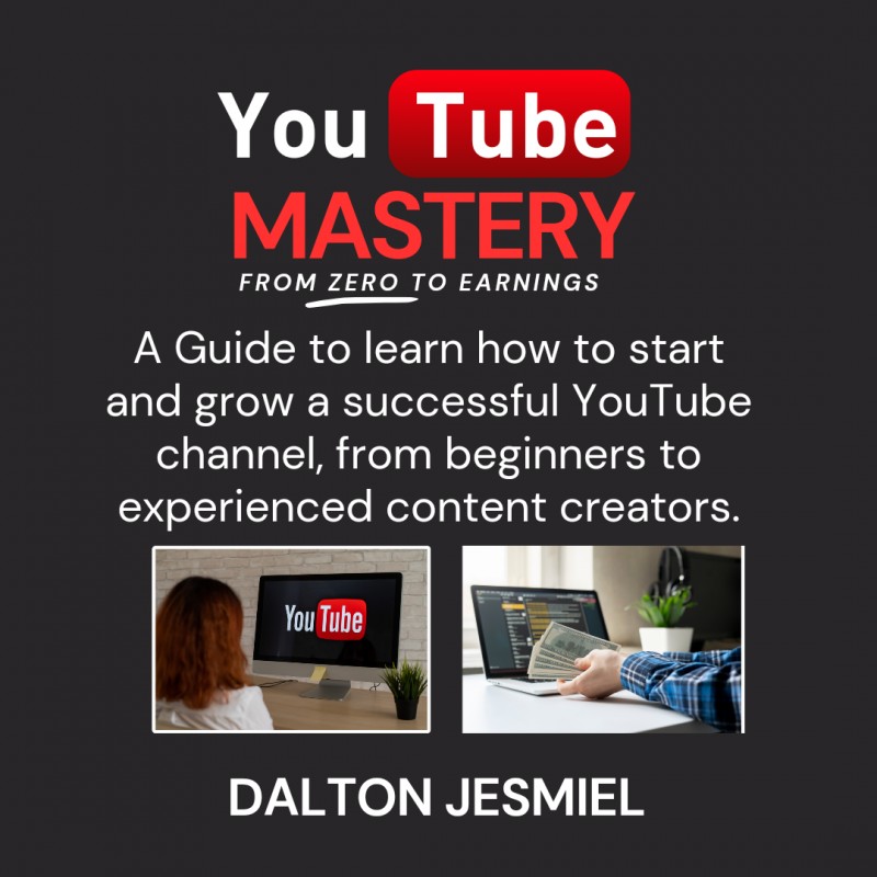 Buy YouTube Mastery: From Zero to Earnings by Dalton Jesmiel on Selar