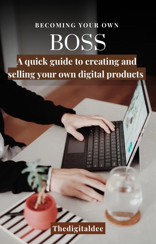 Get Becoming Your Own Boss: A quick guide to creating and selling your own digital products by ...