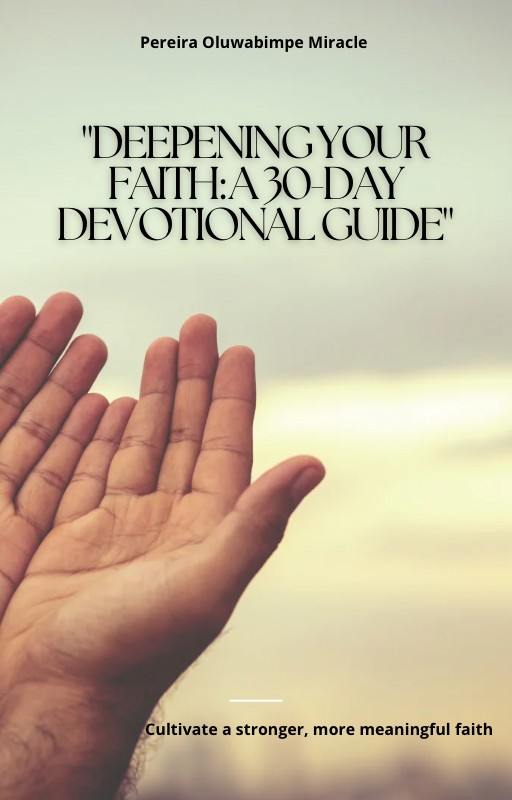 Buy "Deepening Your Faith: A 30-Day Devotional Guide" by Pereira Oluwa ...