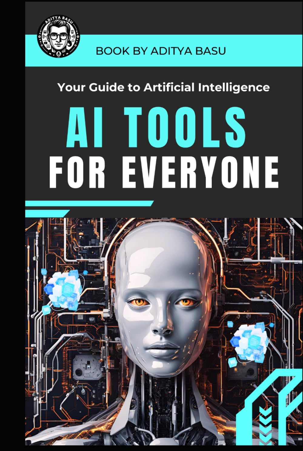 Buy AI Tools for Everyone: Your Guide to Artificial Intelligence By Aditya Basu by Digital Hack ...