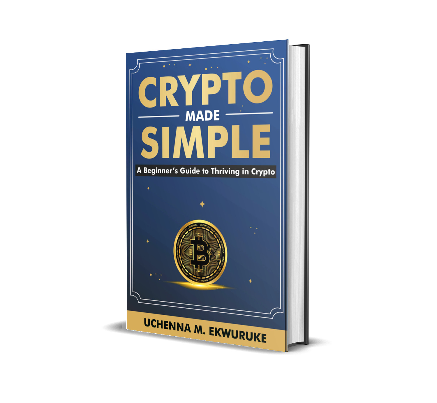 Buy Crypto Made Simple: A Beginner's Guide to Bitcoin & Digital Assets by Don Mike Global ...