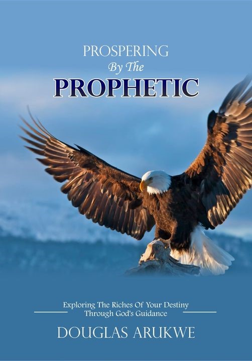 Buy PROSPERING BY THE PROPHETIC by DOUGLAS ARUKWE on Selar