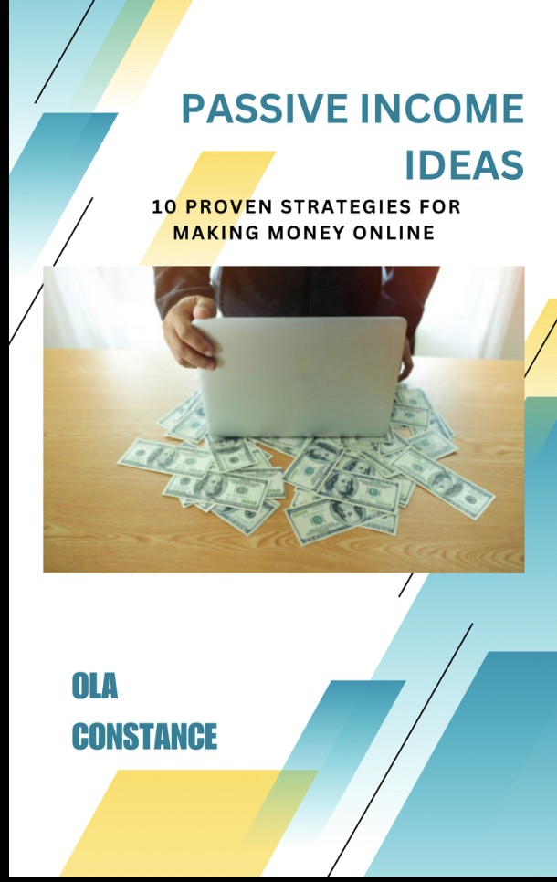 Buy Passive Income Ideas: 10 Proven Strategies for Making Money Online by Dr. Constance Ola on Selar