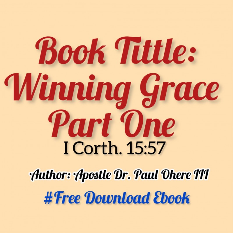 Get Winning Grace by Dr Paul Ohere III on Selar