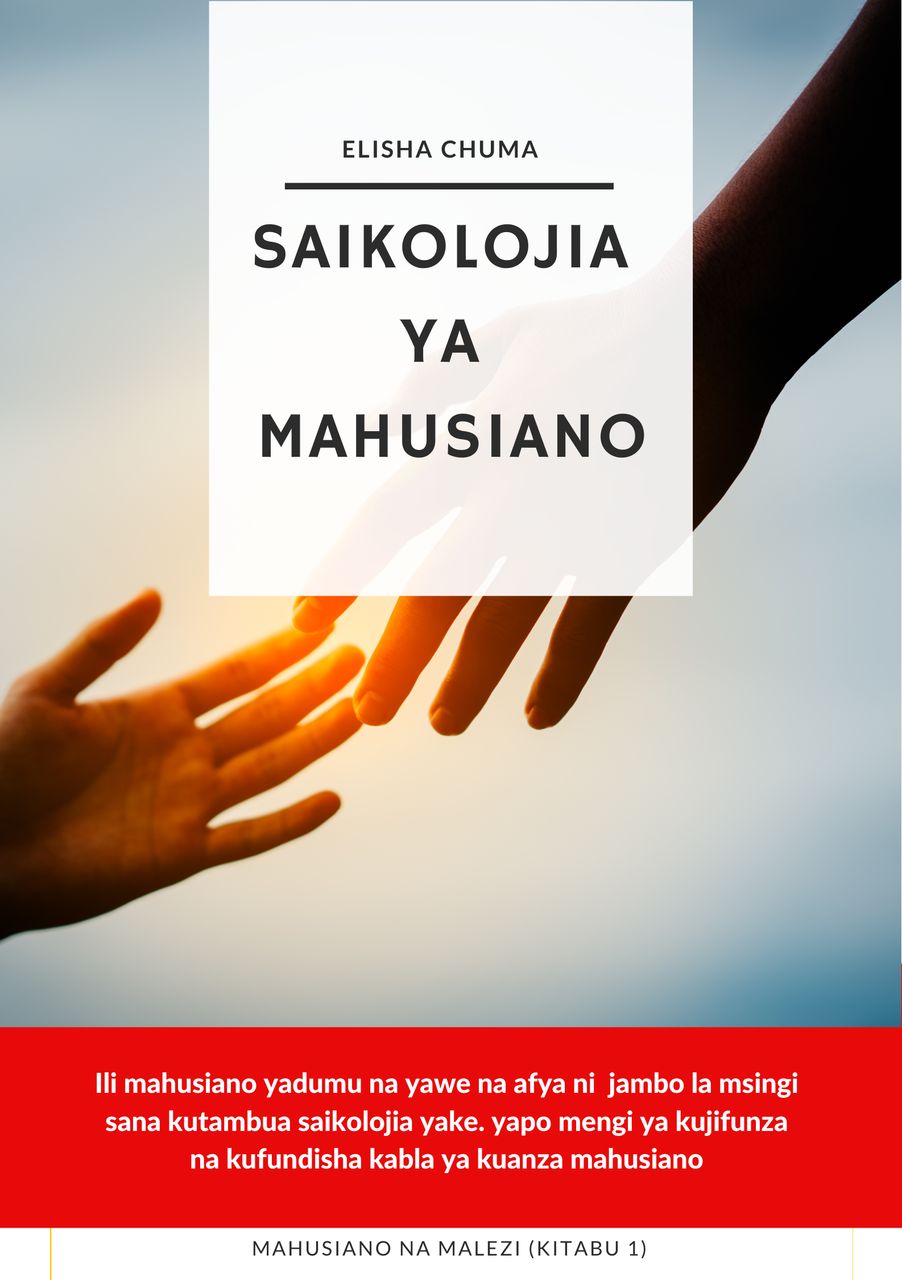 Buy Kitabu : Saikolojia ya mahusiano by Elisha Chuma on Selar