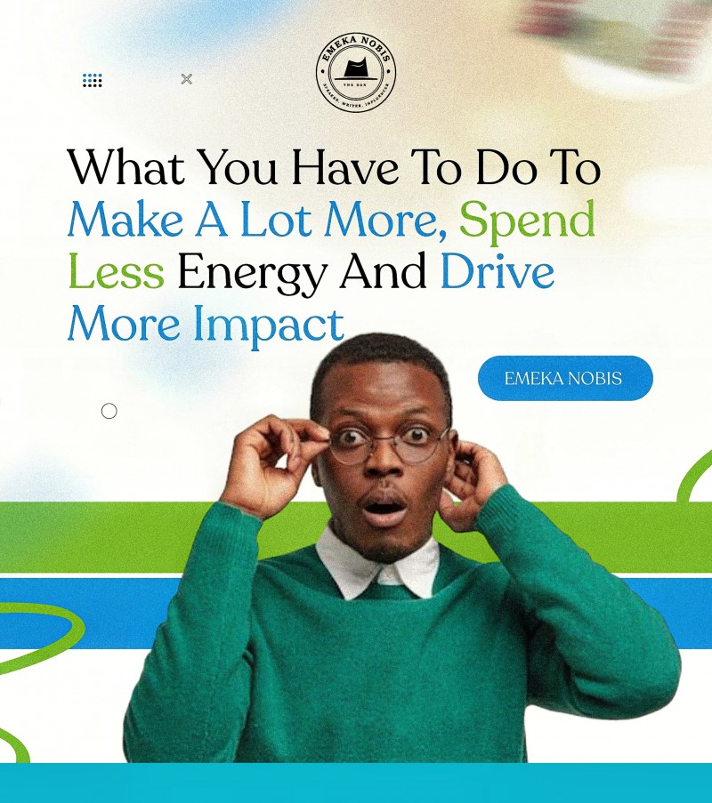 Buy What You Have To Do To Make A Lot More More, Spend Less Energy And Drive More Impact by ...