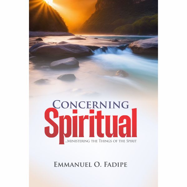 Buy CONCERNING SPIRITUAL: Ministering the Things of the Spirit by ...