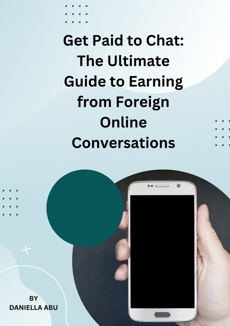 Buy “Get Paid to Chat: The Ultimate Guide to Earning from Foreign ...