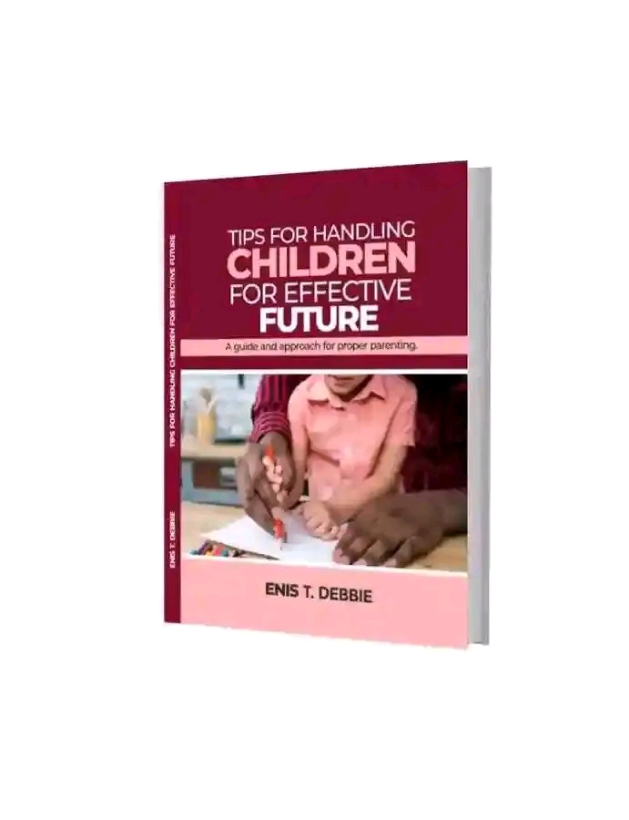 Buy TIPS FOR HANDLING CHILDREN FOR EFFECTIVE FUTURE by Enis Titilayo on ...