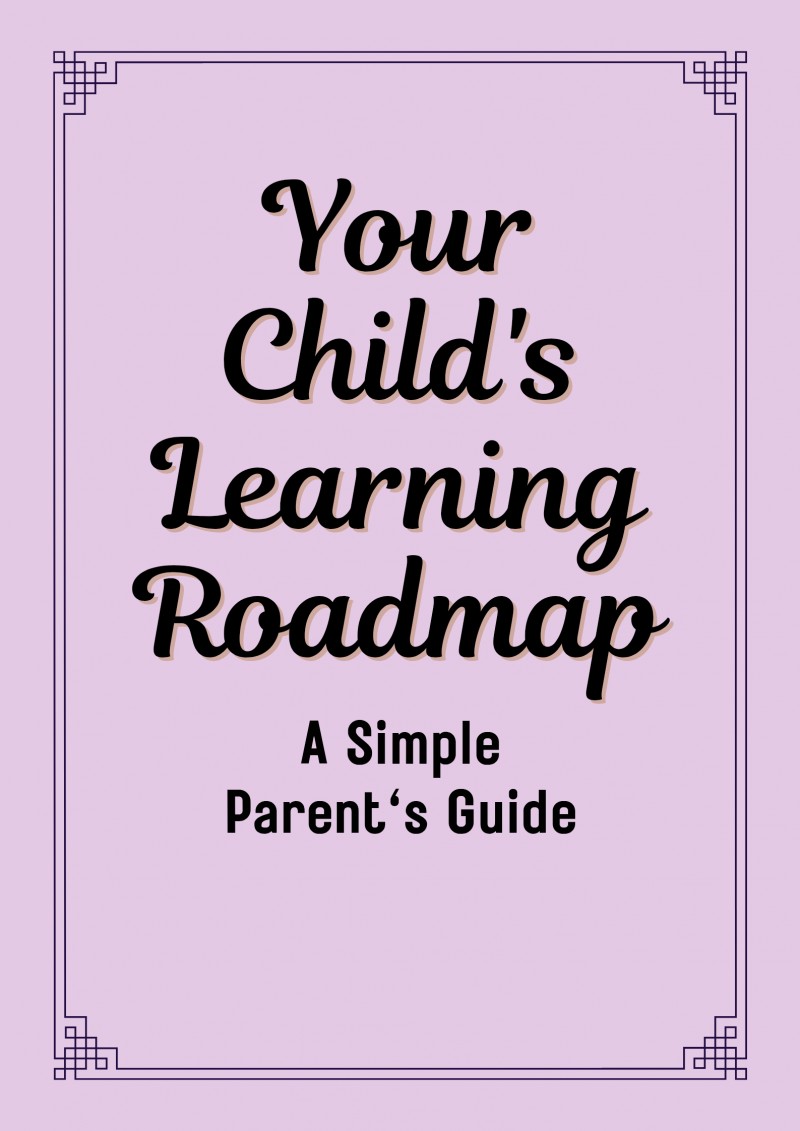 Get Your Child's Learning Roadmap: A simple parent's guide by Esther ...