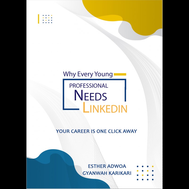 Get Why Every Young Professional Needs LinkedIn by Esther Karikari on Selar