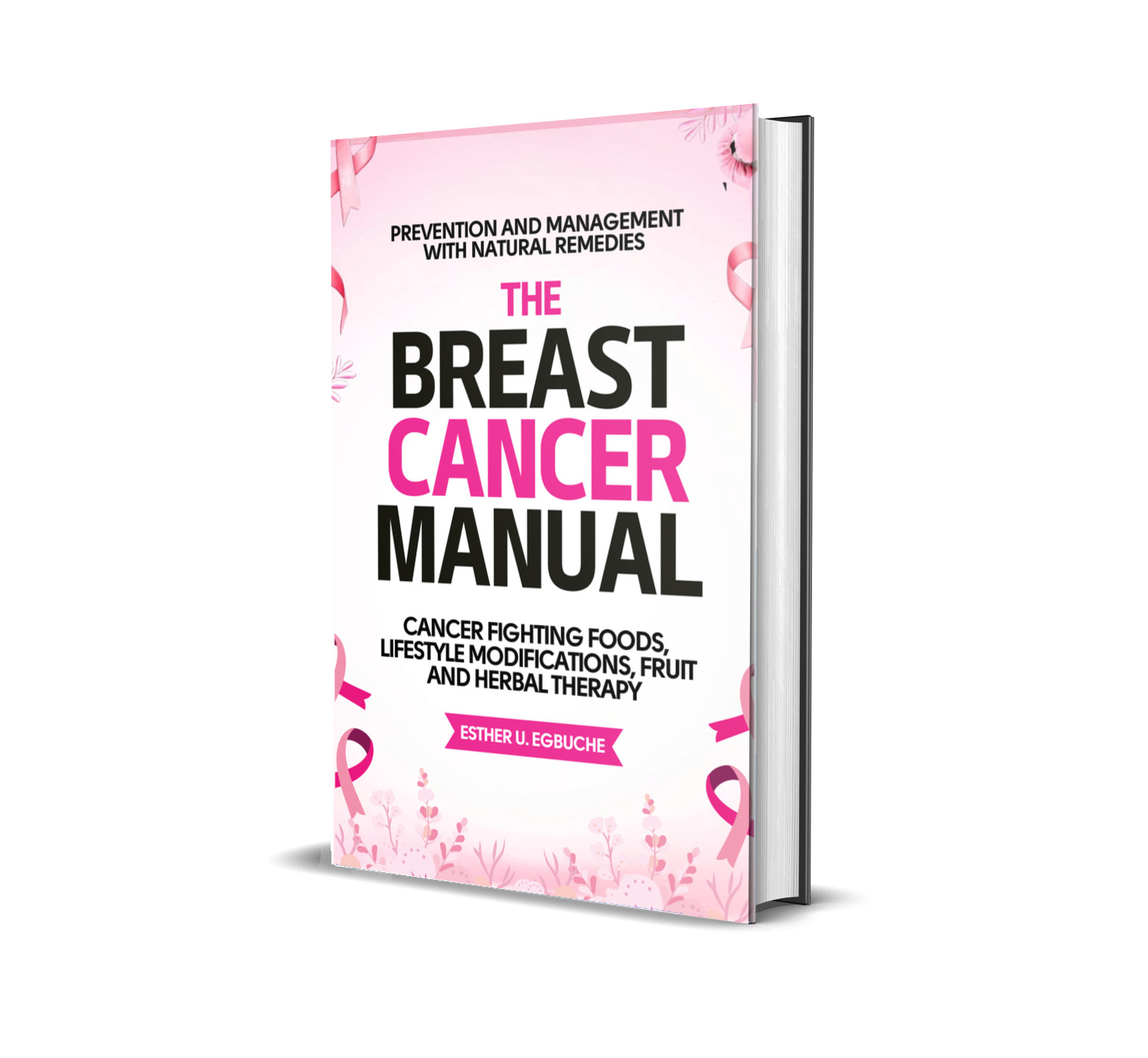Buy THE BREAST CANCER MANUAL by Esther Ugbaja Egbuche on Selar