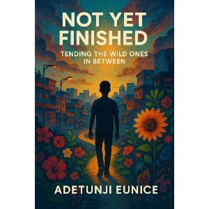 Get NOT YET FINISHED...TENDING THE WILD ONES IN BETWEEN by Eunice ...