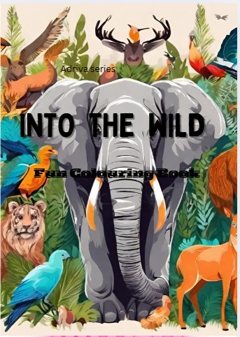 Buy INTO THE WILD: COLOURING BOOK by Evelyn Ibrahim on Selar