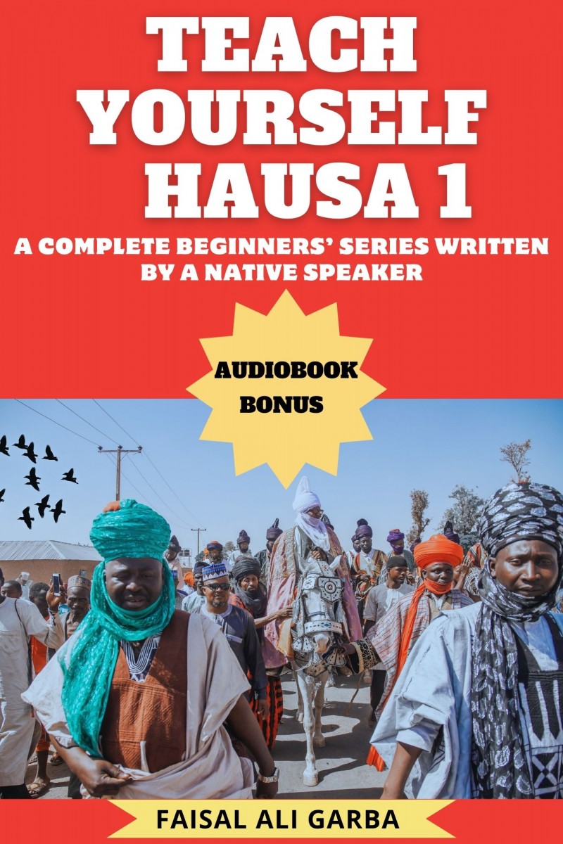 Buy Teach Yourself Hausa : A Complete Beginner Series Written By A Native Speaker, Volume One by ...