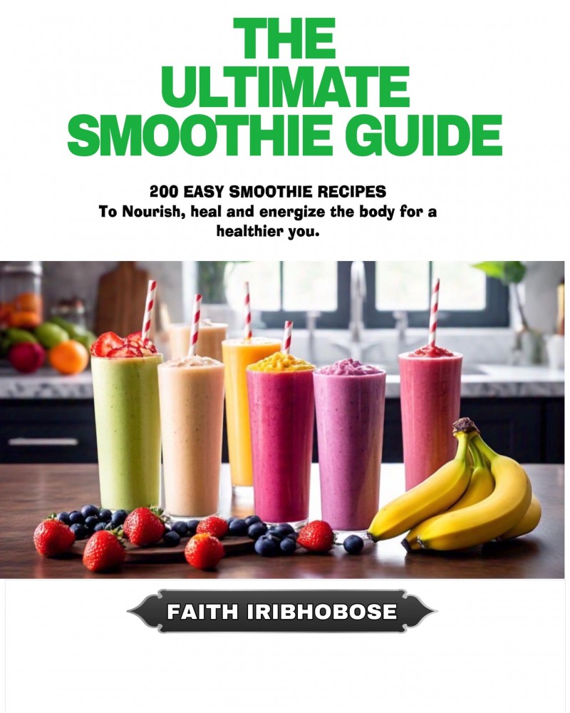 Buy The Ultimate Smoothie Guide by Faith Iribhobose on Selar