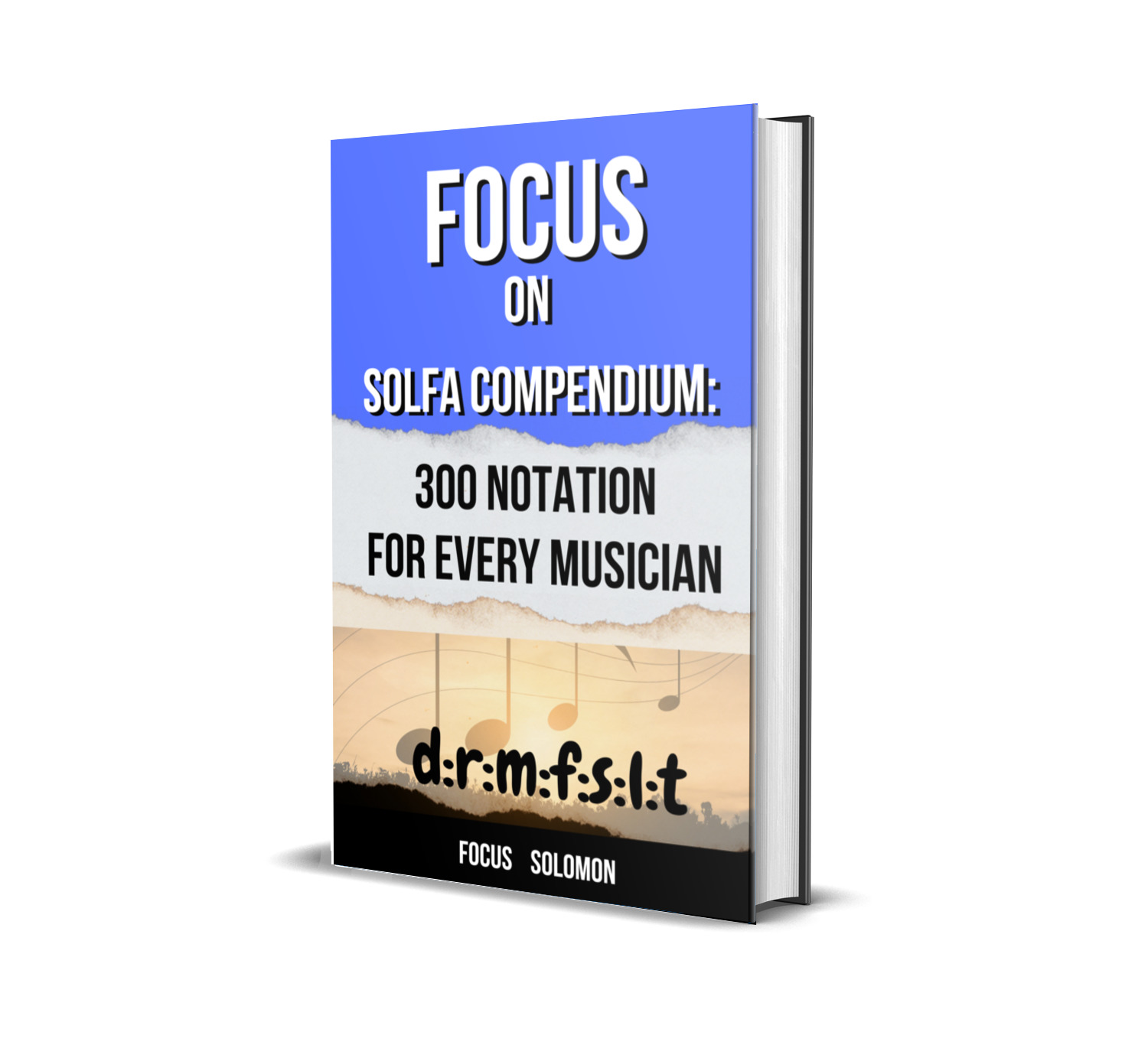 Buy FOCUS ON SOLFA COMPENDIUM: 300 NOTATION FOR EVERY MUSICIAN ...