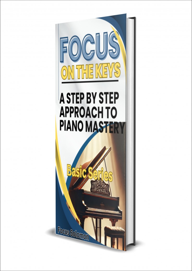 Buy FOCUS ON THE KEYS: A STEP BY STEP APPROACH TO PIANO MASTERY by ...