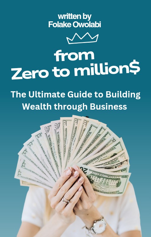 Buy From Zero to Million$: An Ultimate Guide to Building Wealth through Business by FOLAKE ...