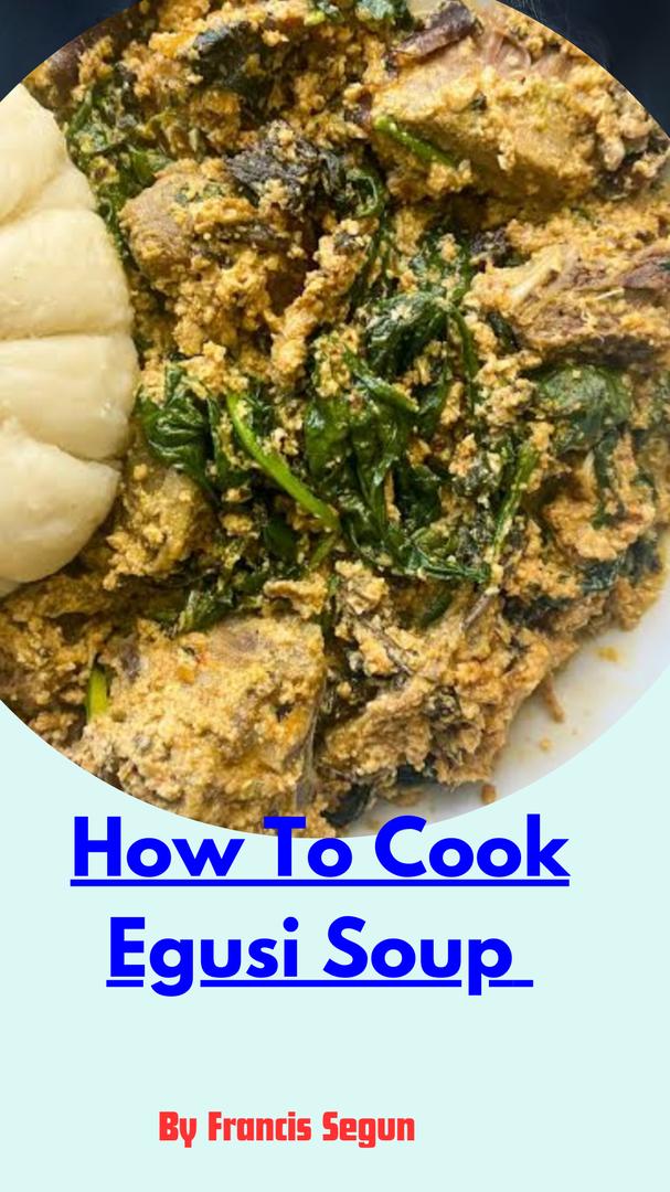 Buy Egusi Soup Preparation by Francis Segun on Selar