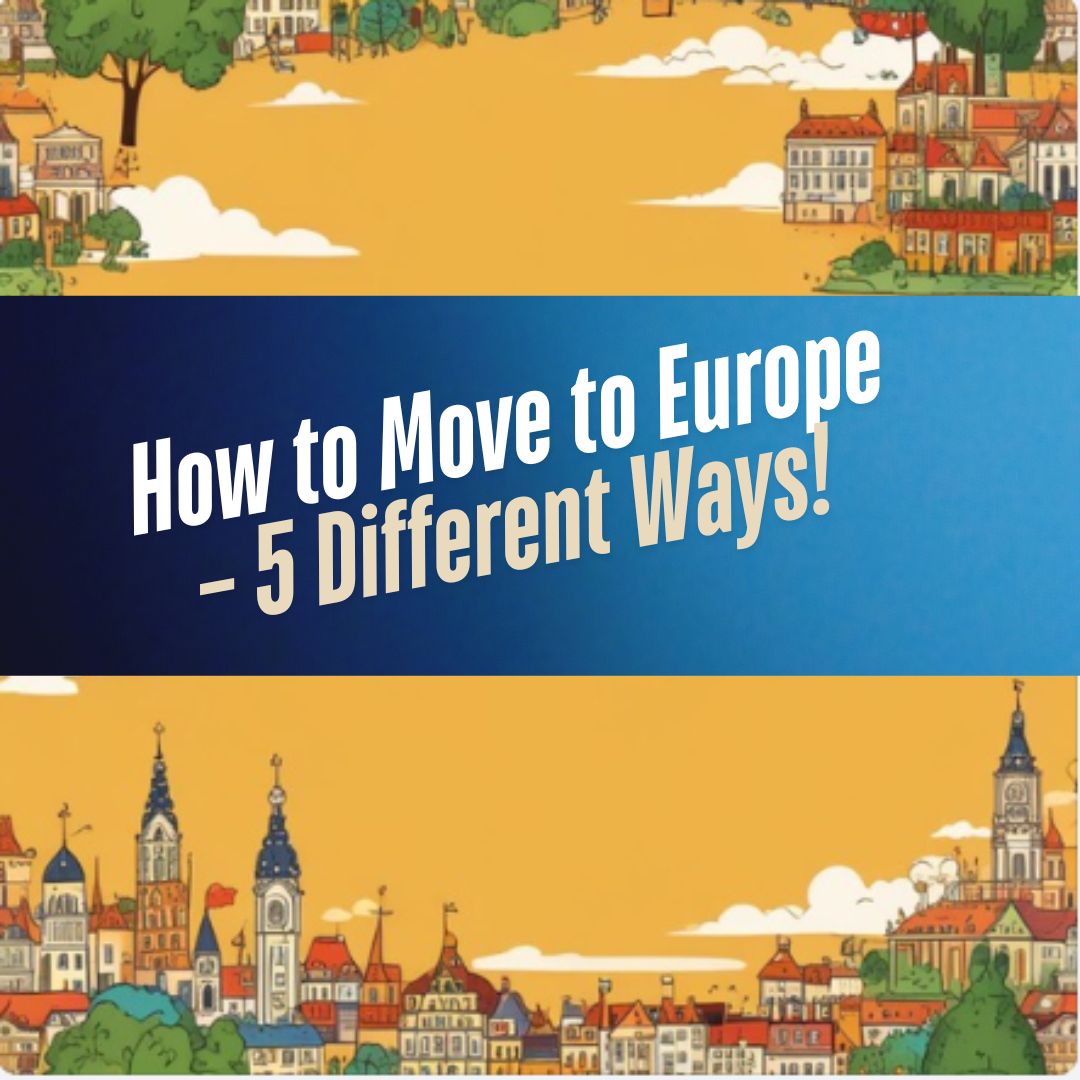 Buy How to Move to Europe – 5 Different Ways! by Get Paid To Travel on ...