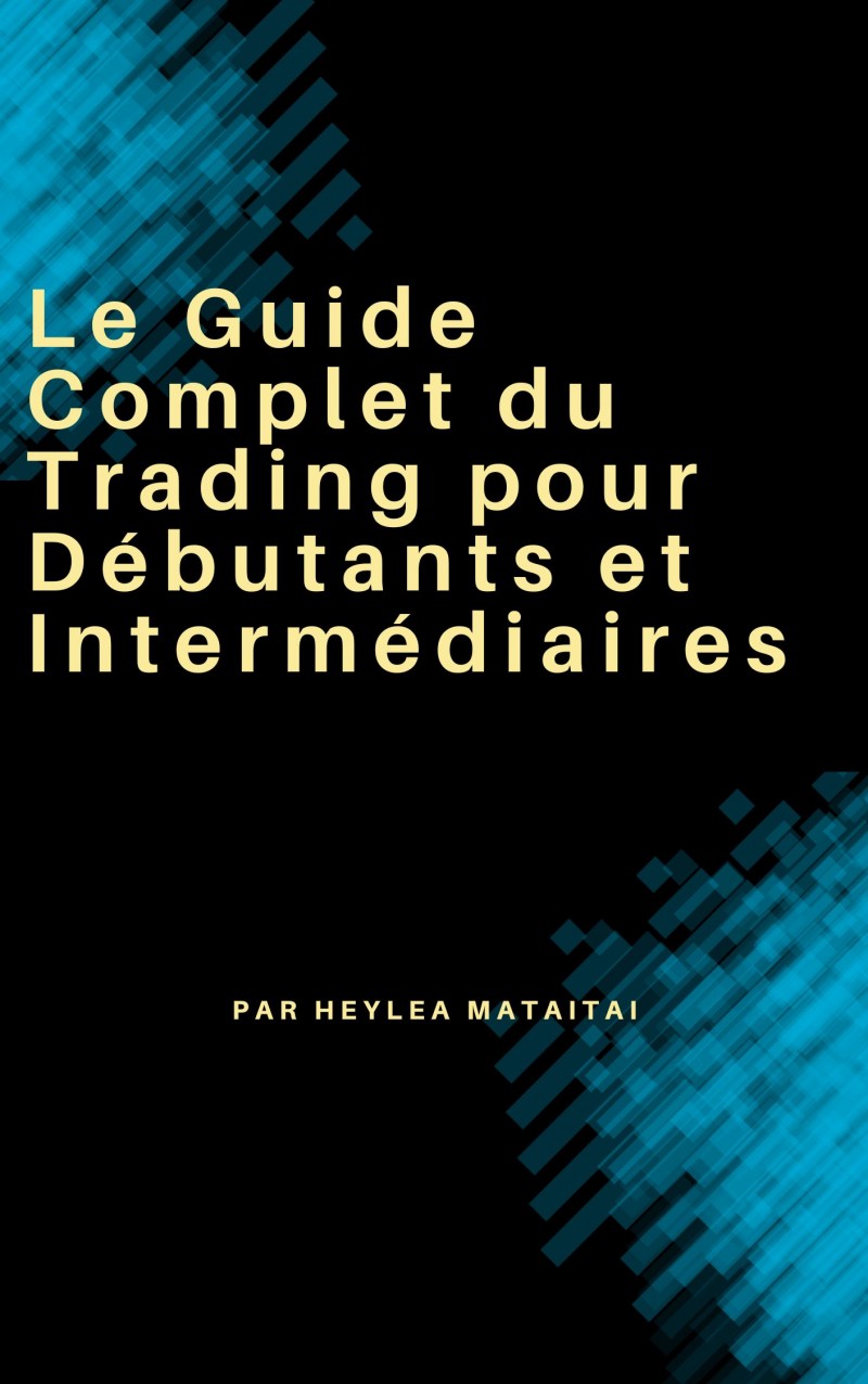 Buy Guide complet du trading by Gilda Mataitai on Selar