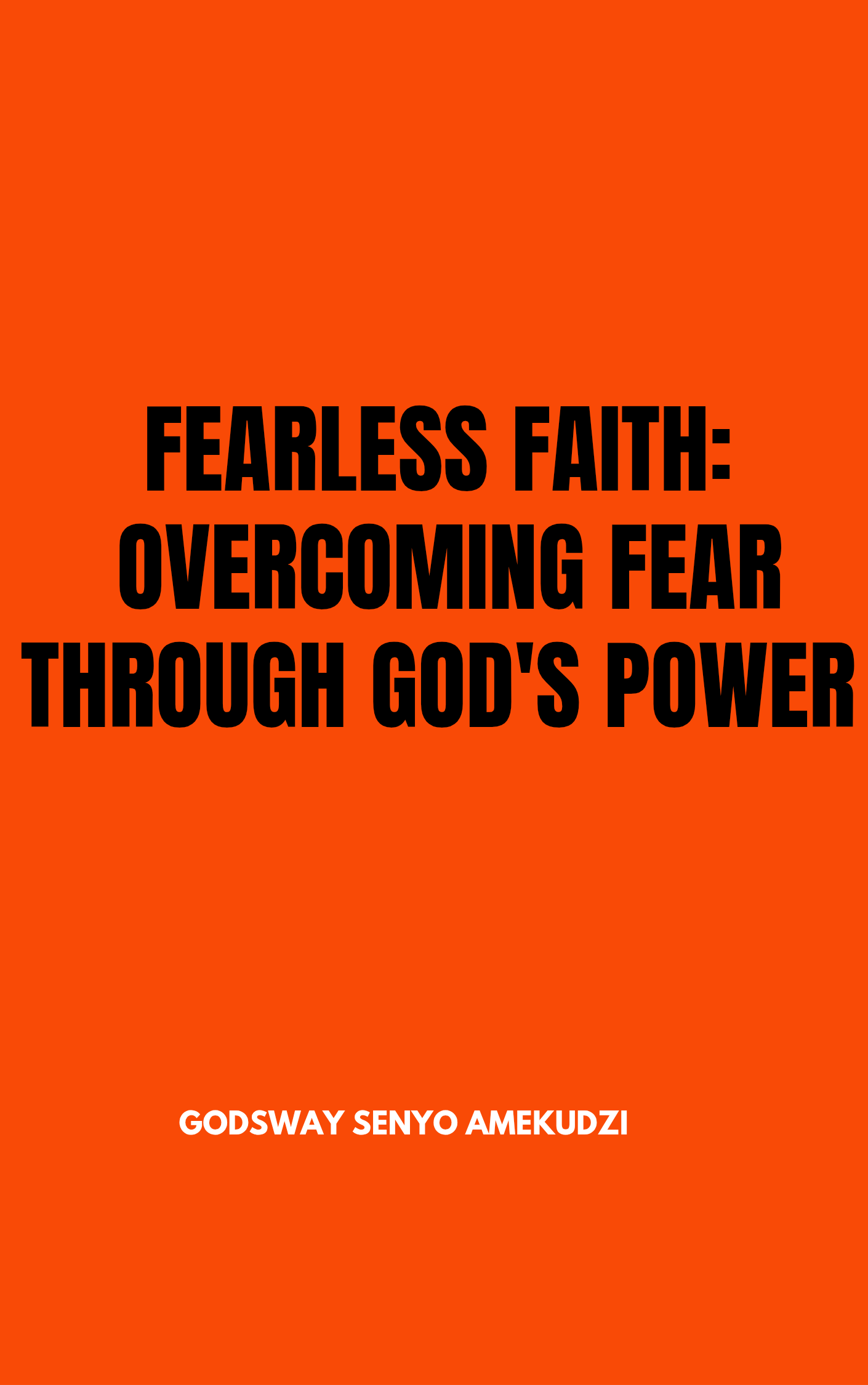 Buy FEARLESS FAITH: OVERCOMING THE SPIRIT OF FEAR THROUGH GOD'S POWER ...