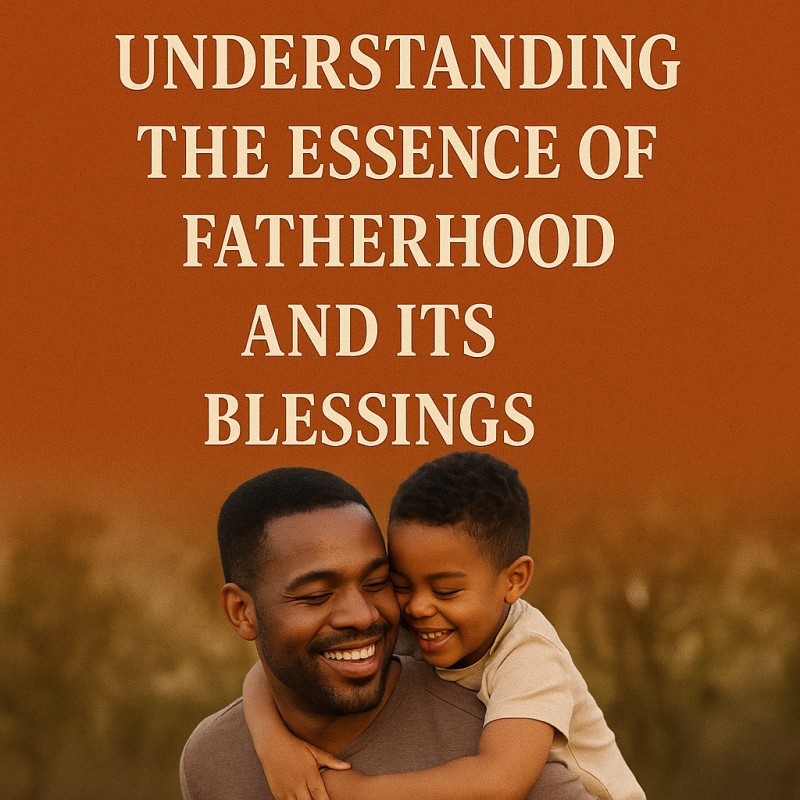 Buy Understanding the Essence of Fatherhood and Its Blessings by Godwin ...
