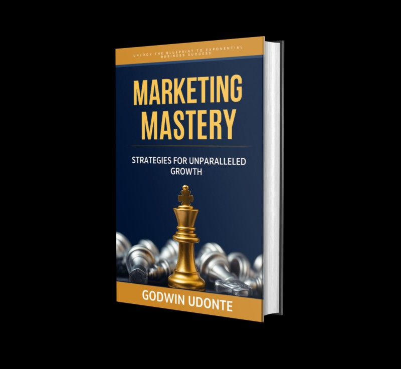 Buy Marketing Mastery: Strategies for Unparalleled Growth by Godwin Udonte on Selar