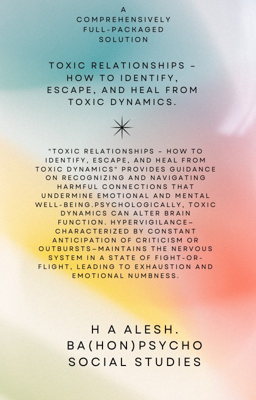 Buy A Comprehensively Full-Packaged solution. Toxic Relationships – How to Identify, Escape, and ...