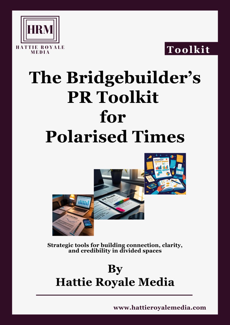 Get The Bridgebuilder's PR Toolkit for Polarised Times by Hattie Royale Media on Selar