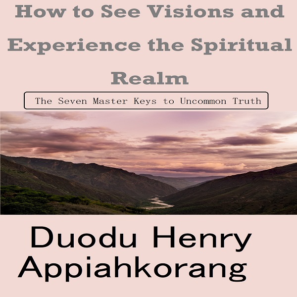 Get How to See Visions and Experience the Spiritual Realm by Henry ...