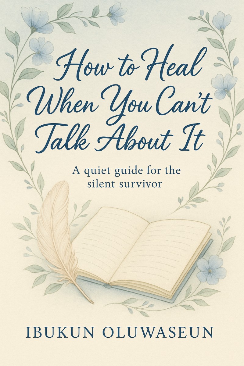 Buy How To Heal When You Can't Talk About It by Ibukun on Selar