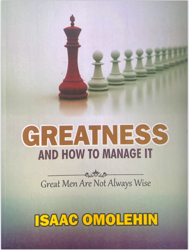 Buy Greatness And How To Manage It by Isaac Omolehin on Selar