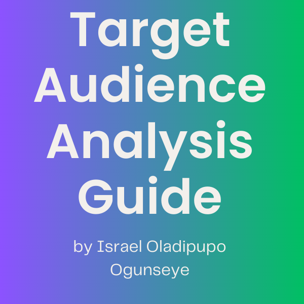 Buy Target Audience Analysis Guide by Israel Ogunseye on Selar