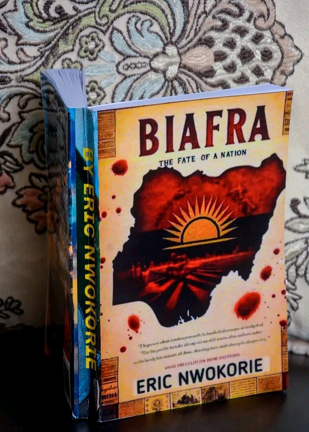 Buy [HARDCOPY AND EBOOK]BIAFRA: THE FATE OF A NATION BY ERIC NWOKORIE by Eric Nwokorie on Selar