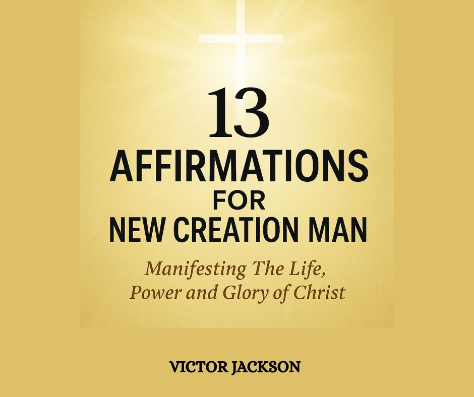 Get 13 Affirmation for New Creation Man by Jackson Victor on Selar